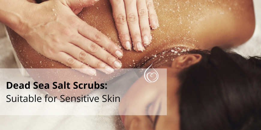 How Dead Sea Salt Scrubs are Suitable for Sensitive Skin - Cure Natural ...